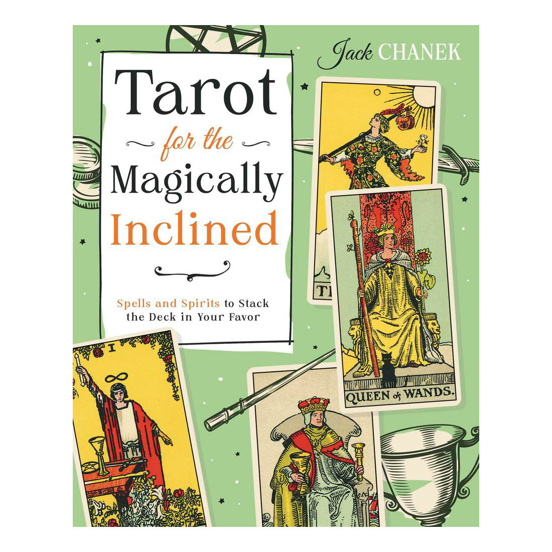 Tarot for the Magically Inclined by Jack Chanek