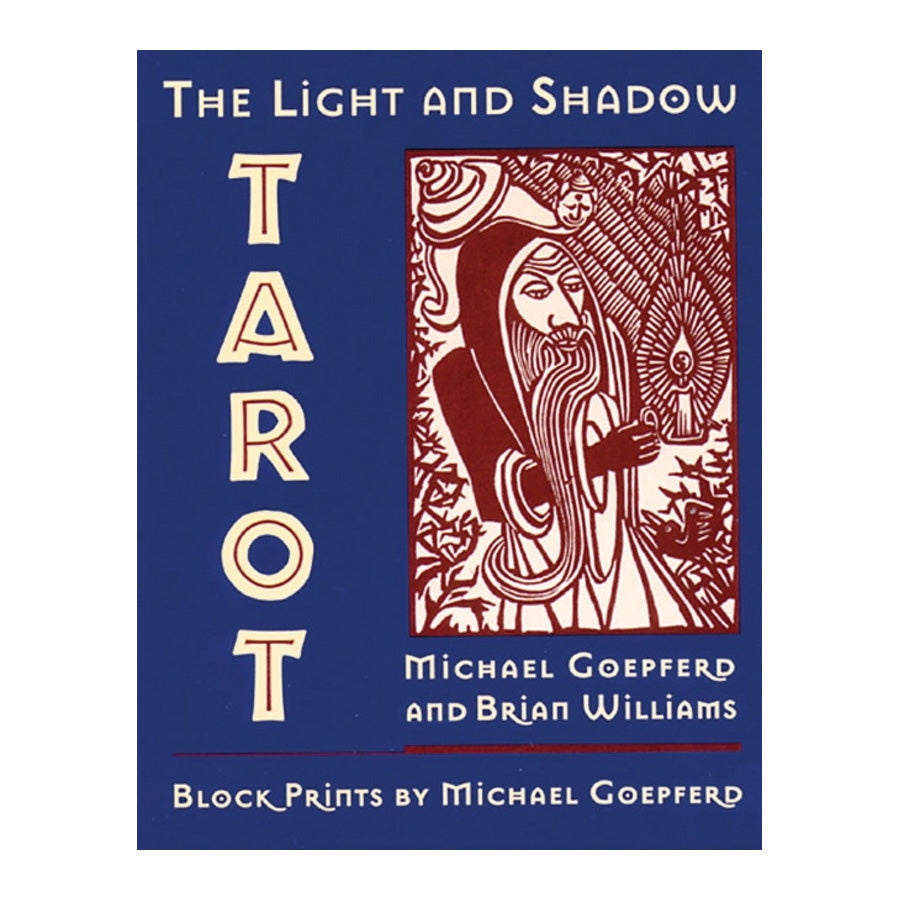 The Light and Shadow Tarot by Michael Goepferd and Brian Williams